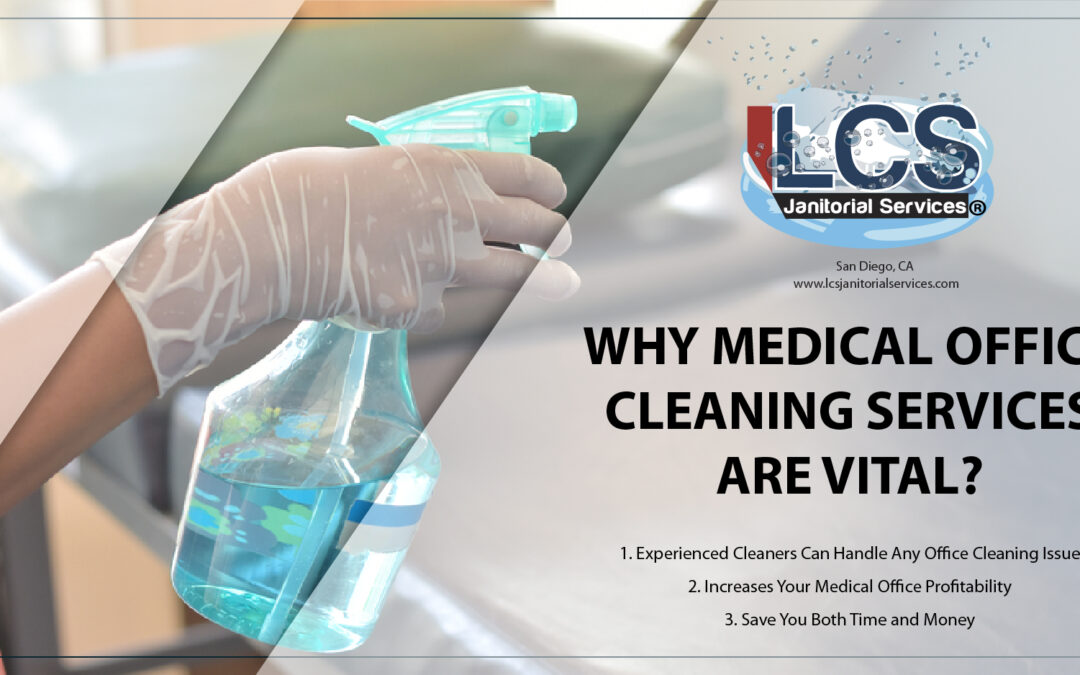 Why Medical Office Cleaning Services Are Vital | San Diego